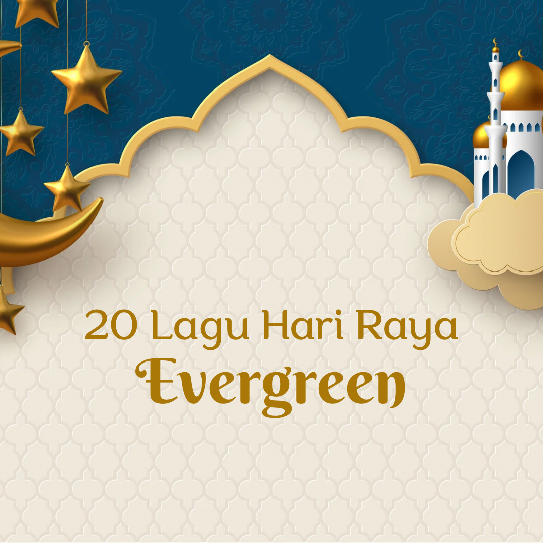 My Top 20 Raya Anthems – Aliyawanders